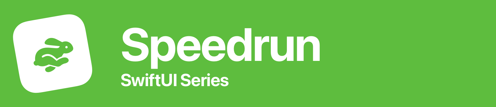 GitHub - SwiftUI-Series/Speedrun